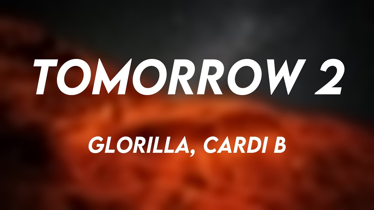 Tomorrow 2 - Glorilla, Cardi B/Lyric Music/🫣 - YouTube