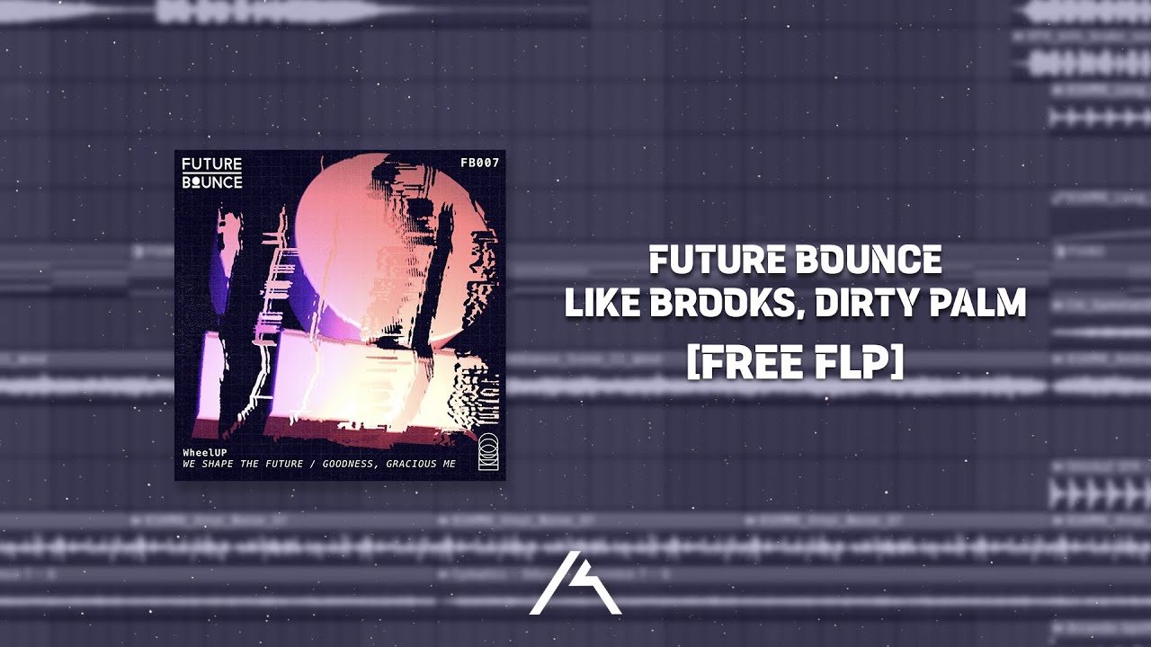 FUTURE BOUNCE LIKE BROOKS, DIRTY PALM | FREE FLP +VOCAL - YouTube