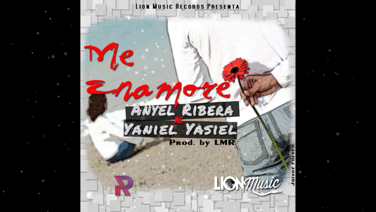 Me enamore - Anyel Ribera ft. Yaniel Yasiel - Prod. by Lion Music ...