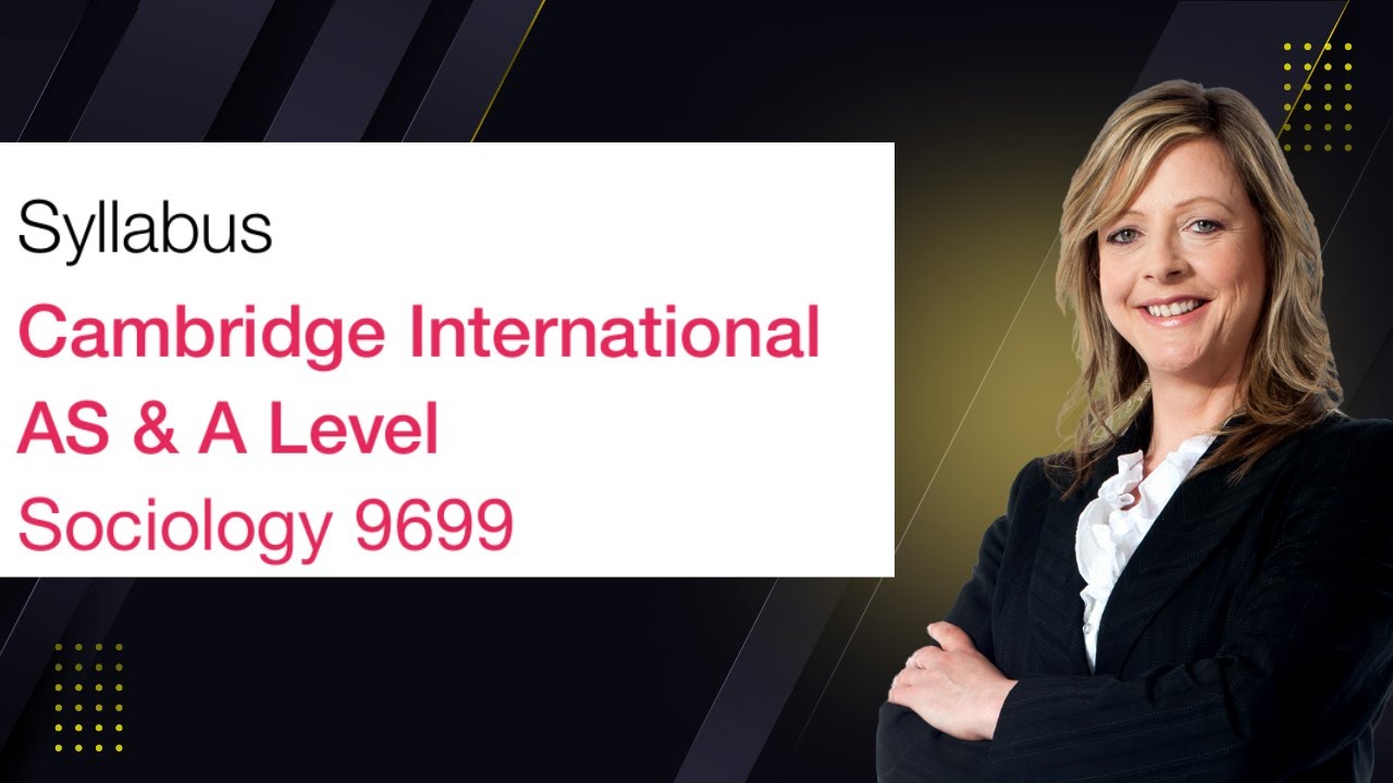 Cambridge International AS & A Level Sociology (9699) – Full Syllabus ...