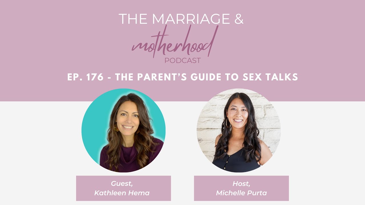 Ep. 176 - The Parent's Guide To Sex Talks with Kathleen Hema - YouTube