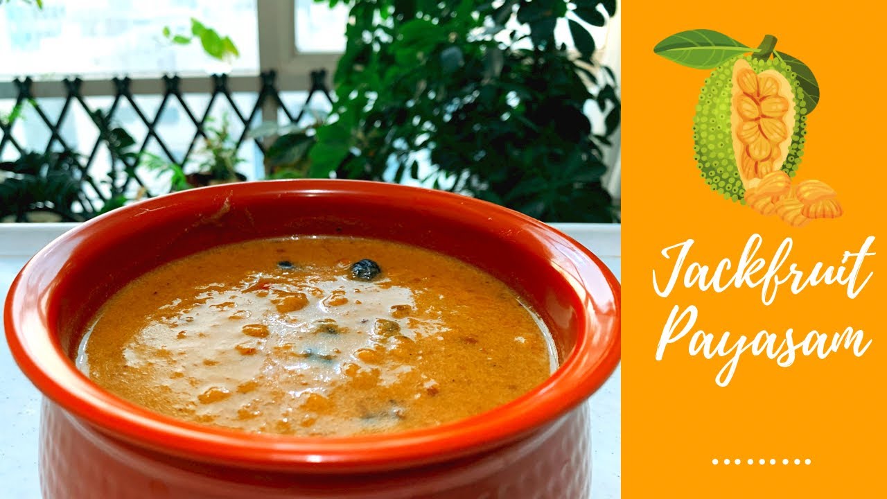 Jackfruit Payasam Recipe | பலாப்பழம் பாயசம் | Chakka Payasam ...