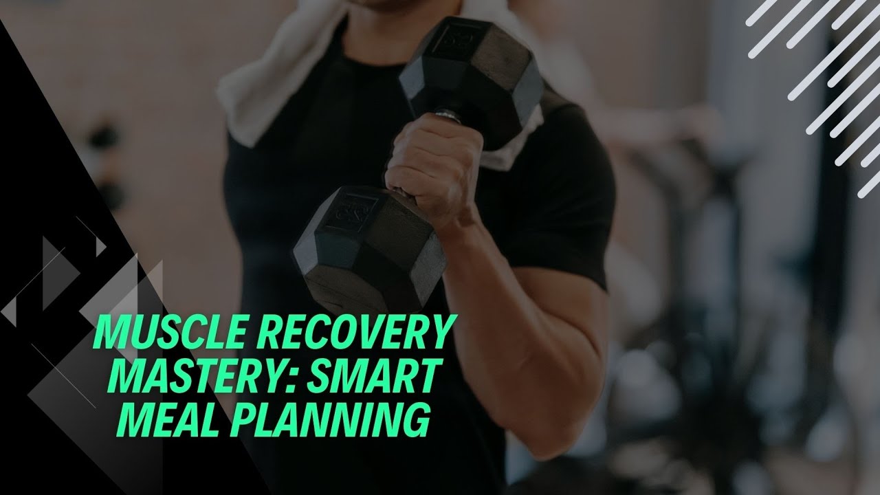 "Meal Planning for Muscle Recovery"healthy living, healthy living tips ...