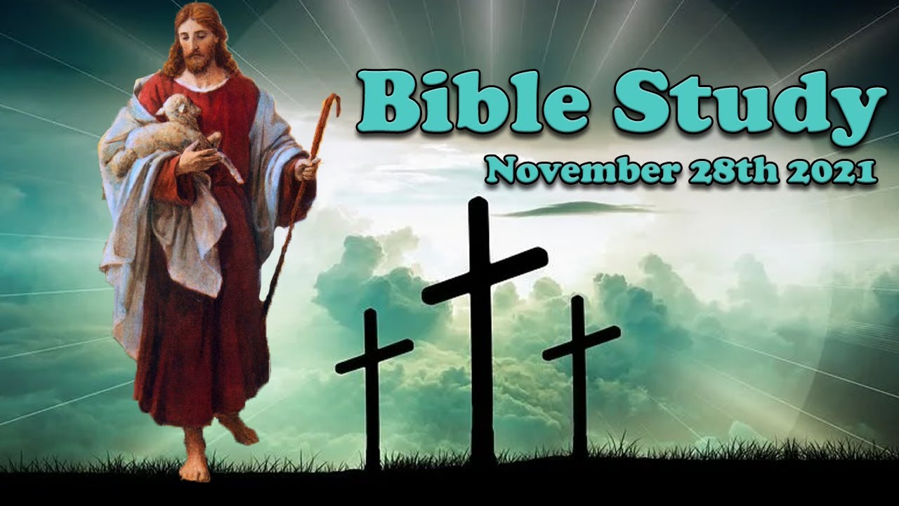 Bible Study | November 28th 2021 - YouTube