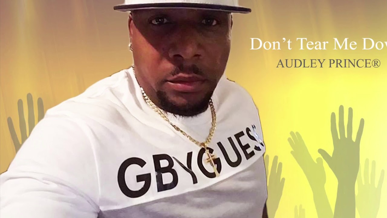 DON’T TEAR ME DOWN (Pray for Me) Audley Prince |2019 - YouTube