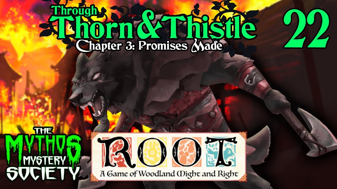 Through Thorn & Thistle EP22 - Chapter 3: Promises Made - Root - The ...