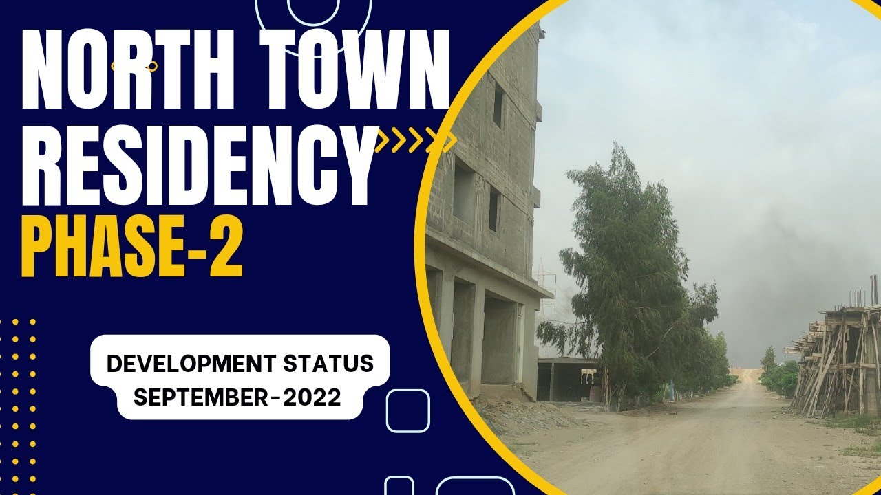 NORTH TOWN RESIDENCY PHASE 2, Detailed On Development Status August ...