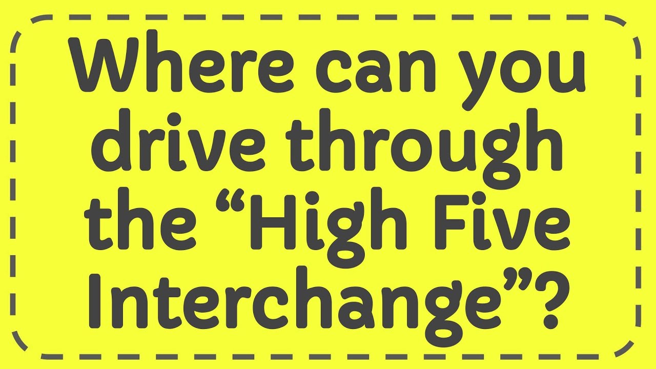 Where can you drive through the “High Five Interchange”? - YouTube