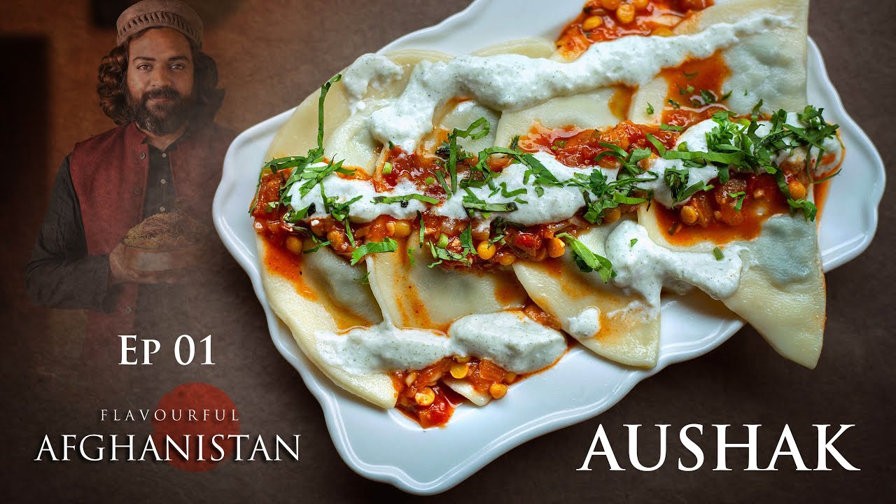 Flavourful Afghanistan | Episode 1 | Aushak Recipe | Afghan Dumplings ...