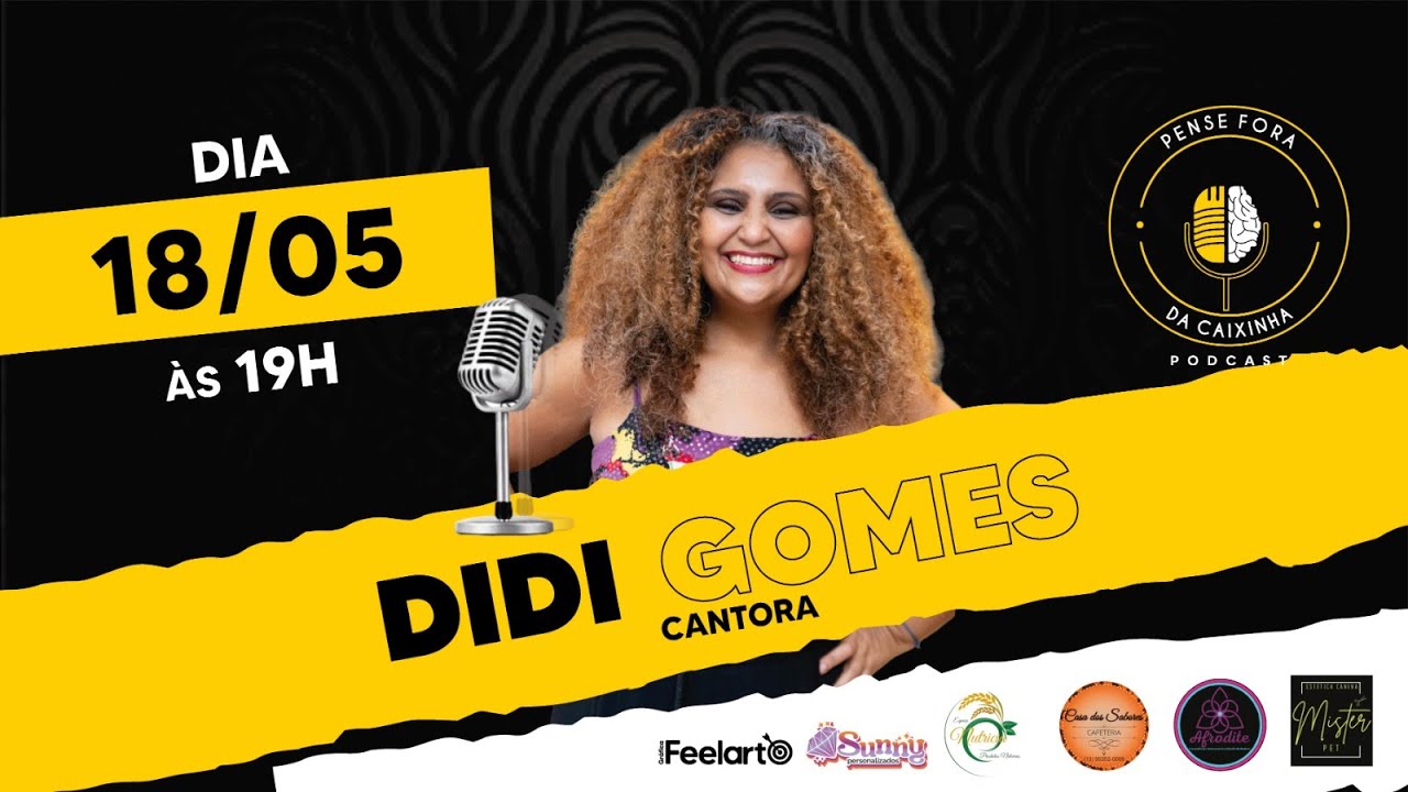 MULHERES NO SAMBA - COM DIDI GOMES | PODCAST PENSE FORA DA CAIXINHA #16 ...