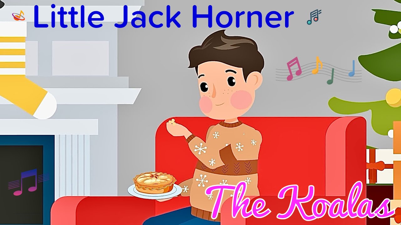 Little Jack Horner: Sing-Along Nursery Rhyme | The Koalas Kids Channel 🎵 - YouTube