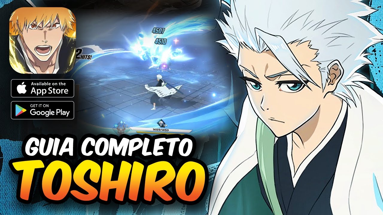 GUIA COMPLETO do TOSHIRO! O DPS QUE VOCÊ PRECISA! - BLEACH Soul ...