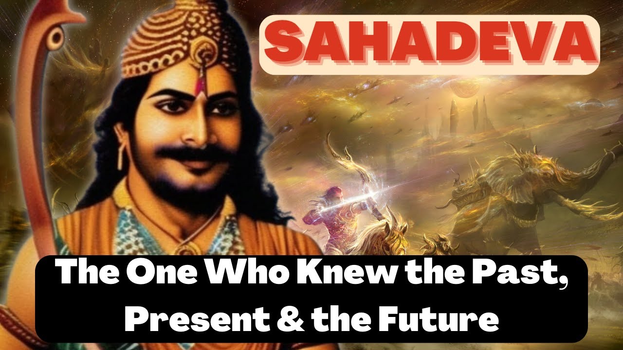 Sahadeva's Secret: The Power and Patience of Sahadeva - YouTube