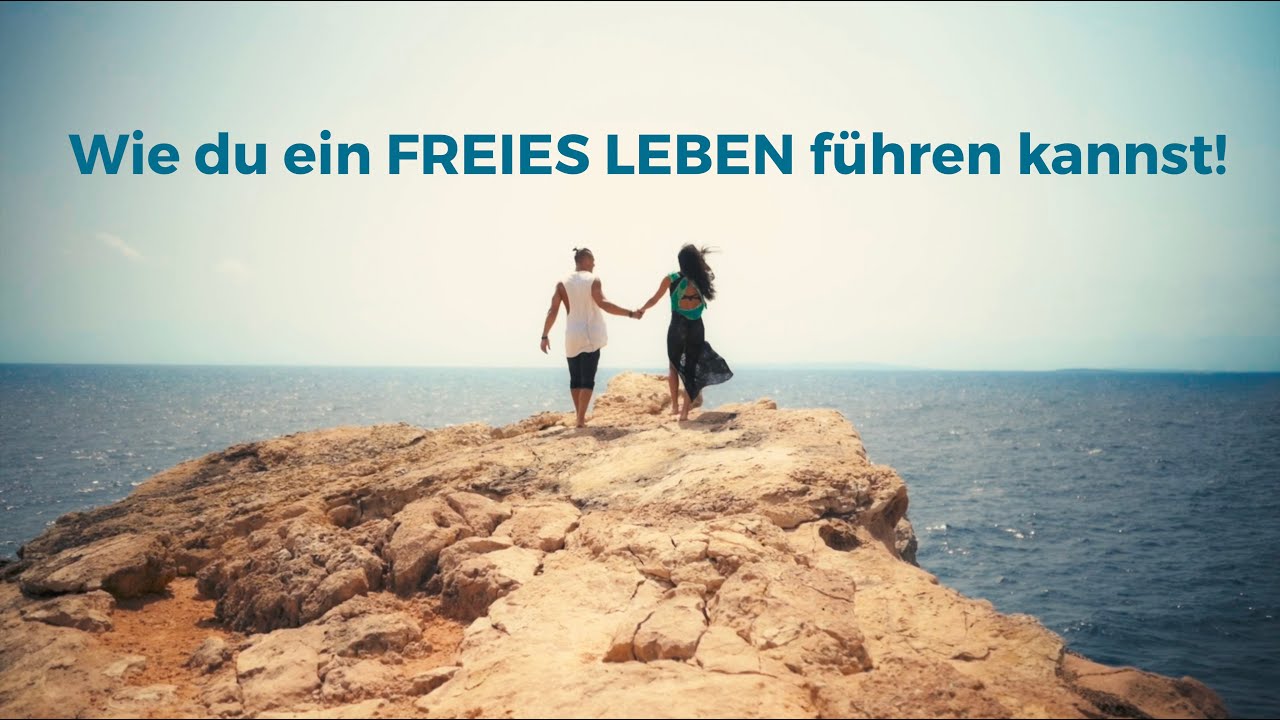 Wie du ein FREIES LEBEN führst! - YouTube