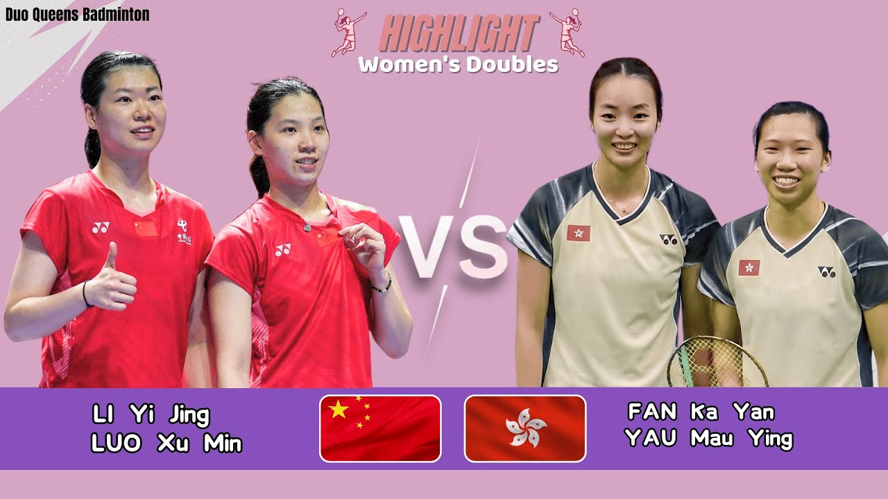Women’s Doubles | Li / Luo (CHN) vs. Fan Ka Yan / Yau Mau Ying (HKG ...