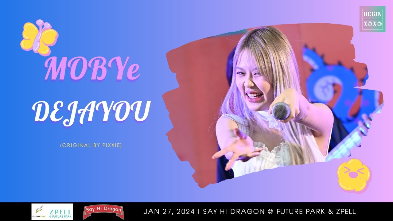 MOBYe - DEJAYOU (Original by PiXXiE) [Fancam] @ Future Park & Zpell ...