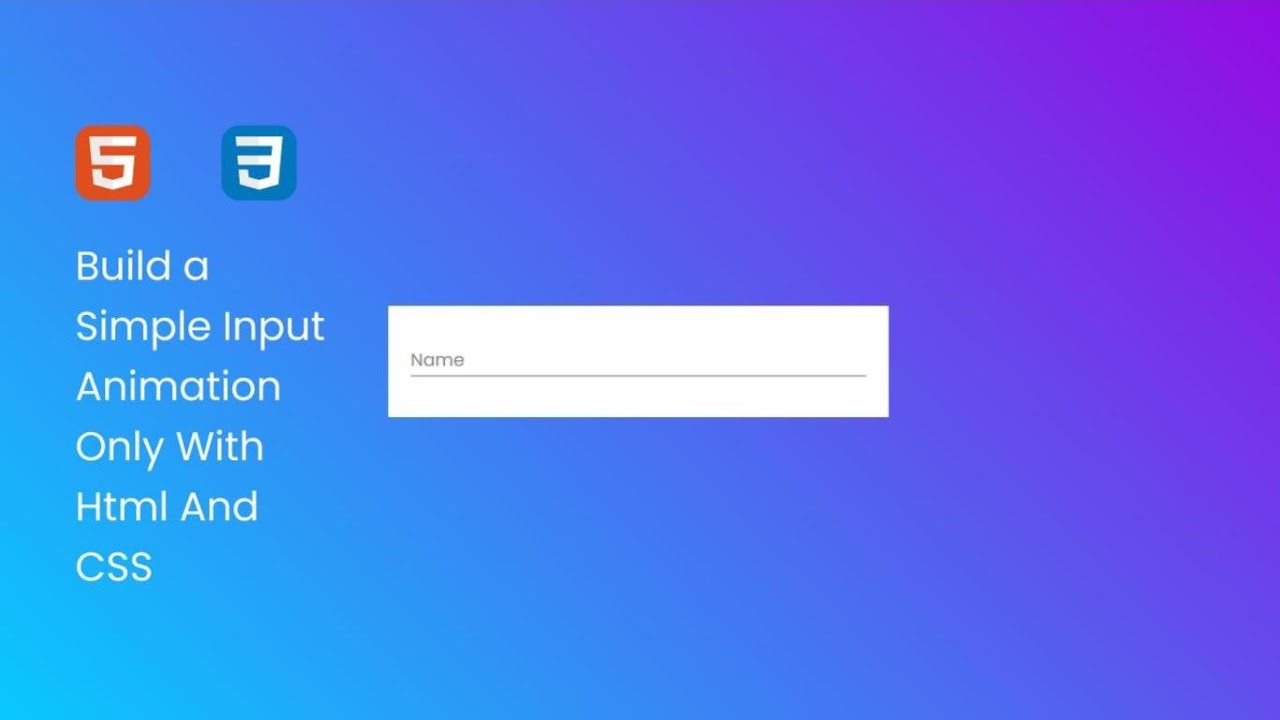 Create A Simple Input Field Animation Using Html And Css Web