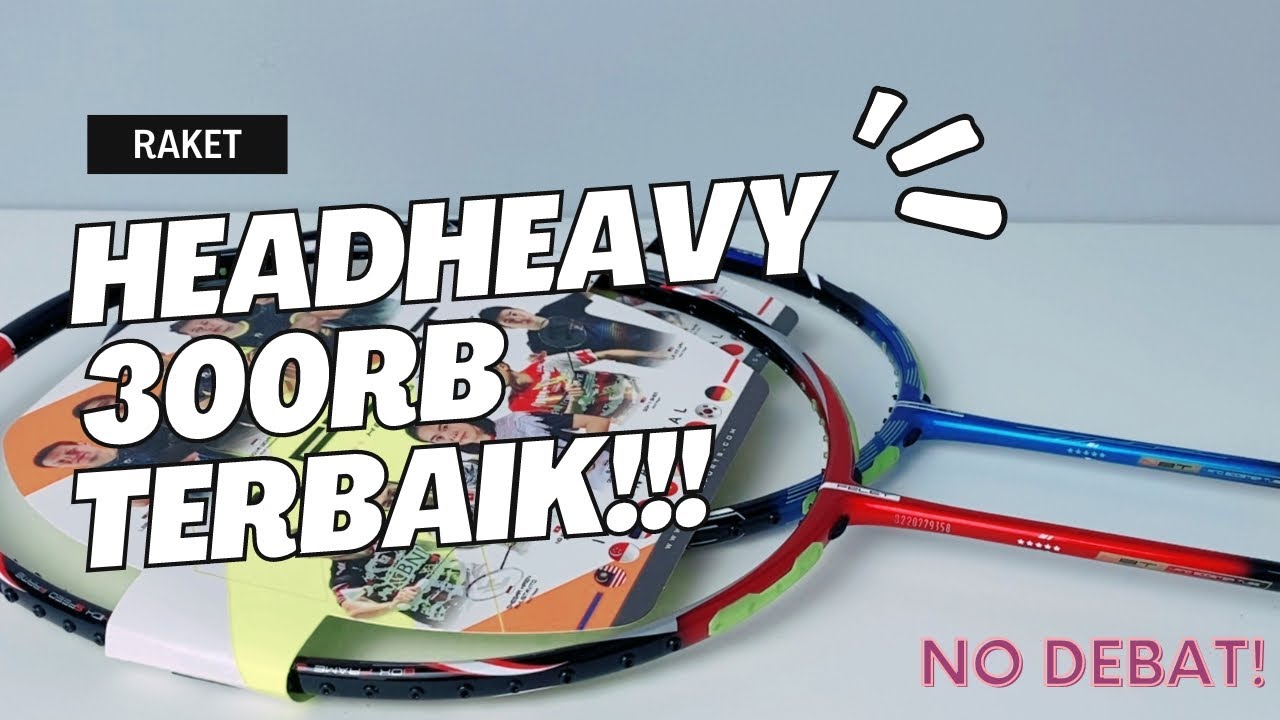 FELET AEROMARS 10 & GALAXY FLARE 10 || RAKET HEADHEAVY 300RIBUAN ...