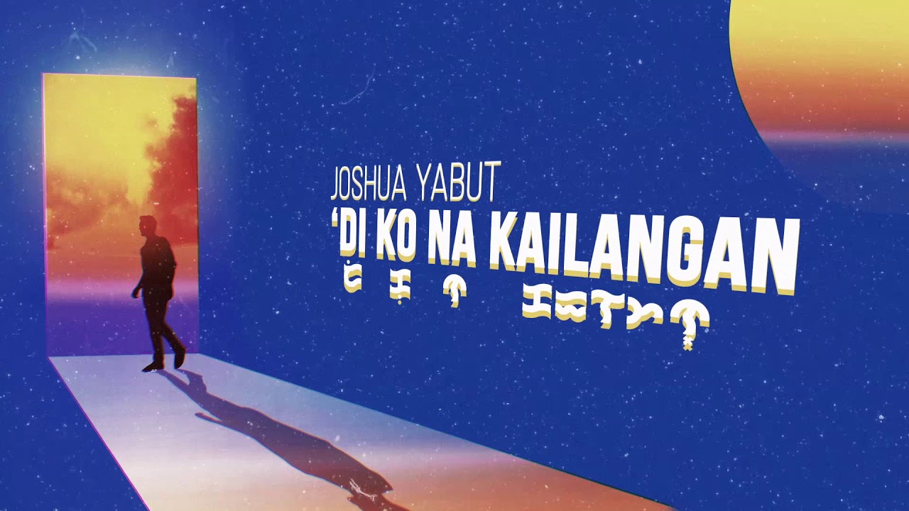 'Di Ko Na Kailangan - Joshua Yabut (Audio) - YouTube