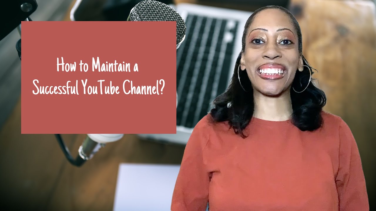 How to Maintain A Successful YouTube Channel? | Maintaining A ...