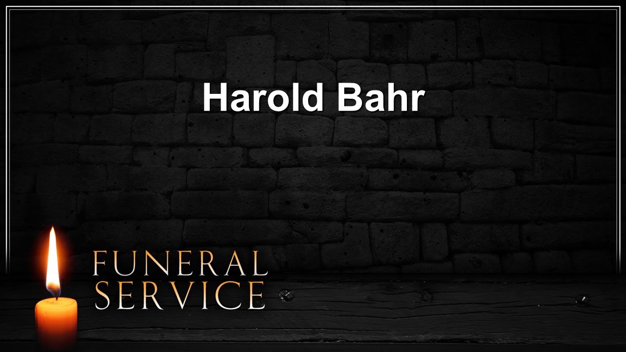 Funeral of Harold Bahr - YouTube