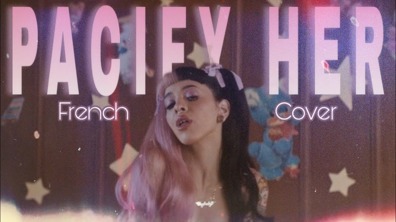 [FRENCH COVER] Melanie Martinez - Pacify Her - YouTube