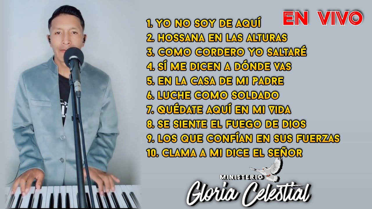 LAS 10 ALABANZAS MAS CONOCIDAS - MINISTERIO GLORIA CELESTIAL - EN VIVO ...