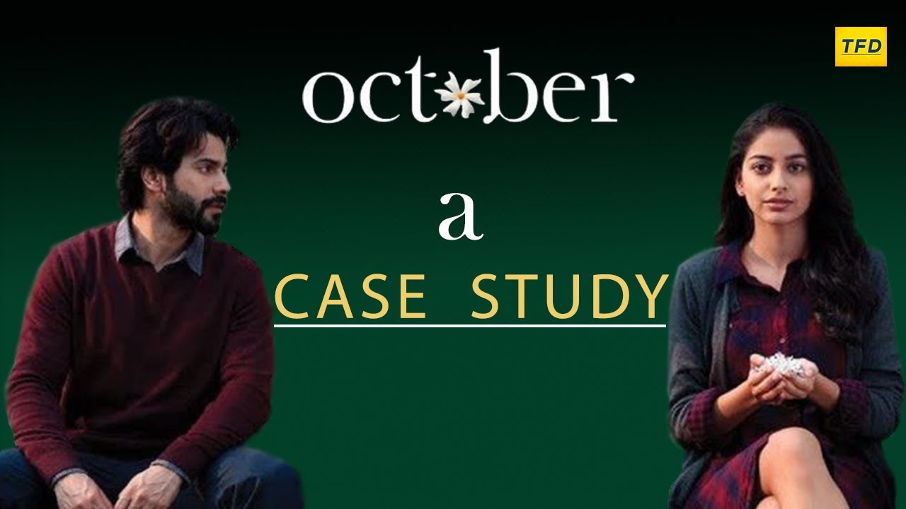 October (Hindi movie)- A case study | Varun Dhawan| Shoojit Sircar ...