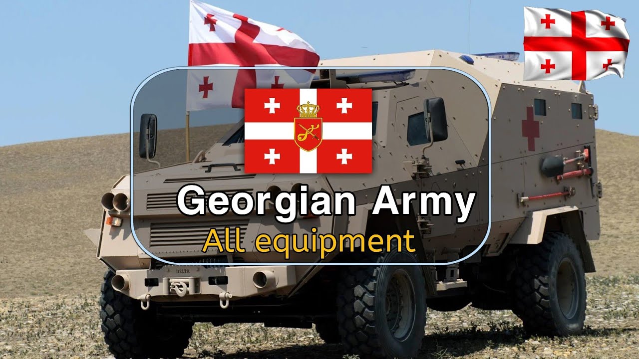 Defence force of Georgia 2025 | All equipment of Georgian Army - YouTube