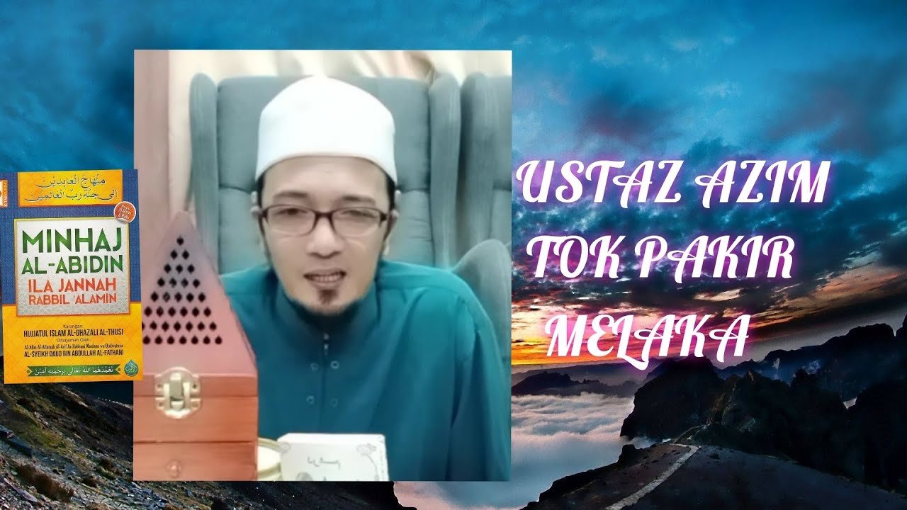 Kuliah Online 21 JULAI 2023 Ustaz Mohamad Azim Bin Zainal (Tok Pakir ...