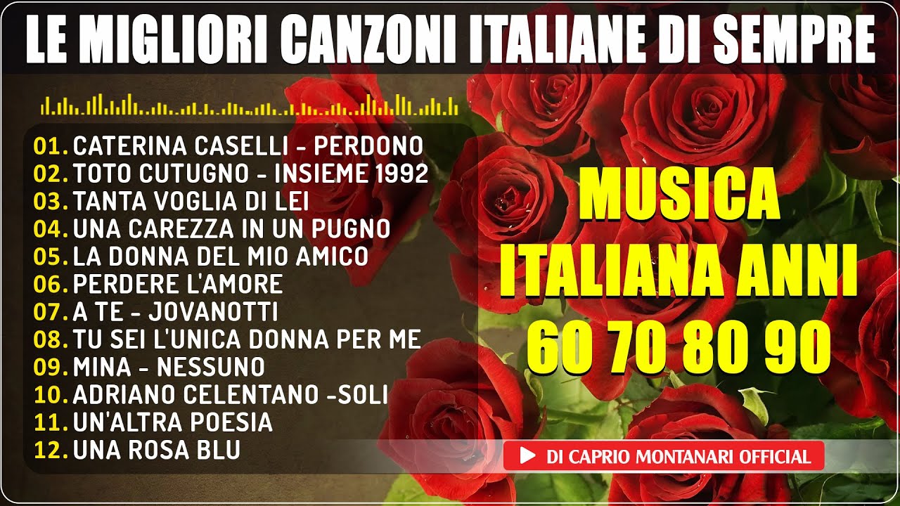 LE MIGLIORI CANZONI ITALIANE DI SEMPRE - IL MEGLIO DELLA MUSICA ...
