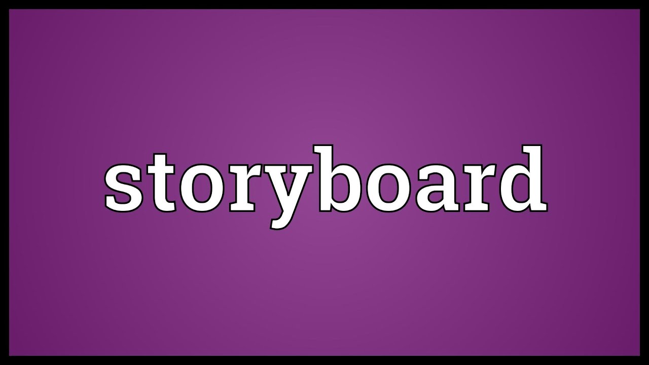 Storyboard Meaning YouTube Storyboard Meaning YouTube