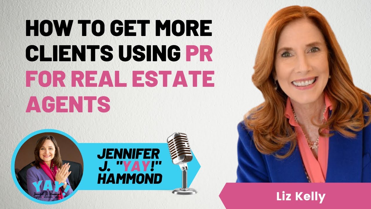 Episode 138: How To Get Clients Using PR For Real Estate Agents with ...