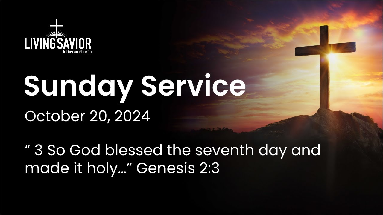 Divine Service - Twenty-first Sunday after Trinity - Living Savior ...
