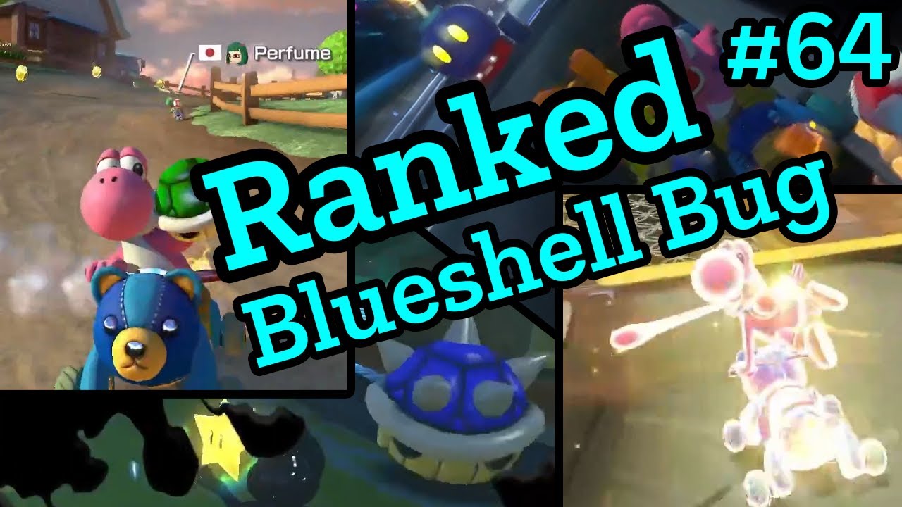 Ranked Mario Kart 8 Deluxe - Blueshell Bug #64 - YouTube