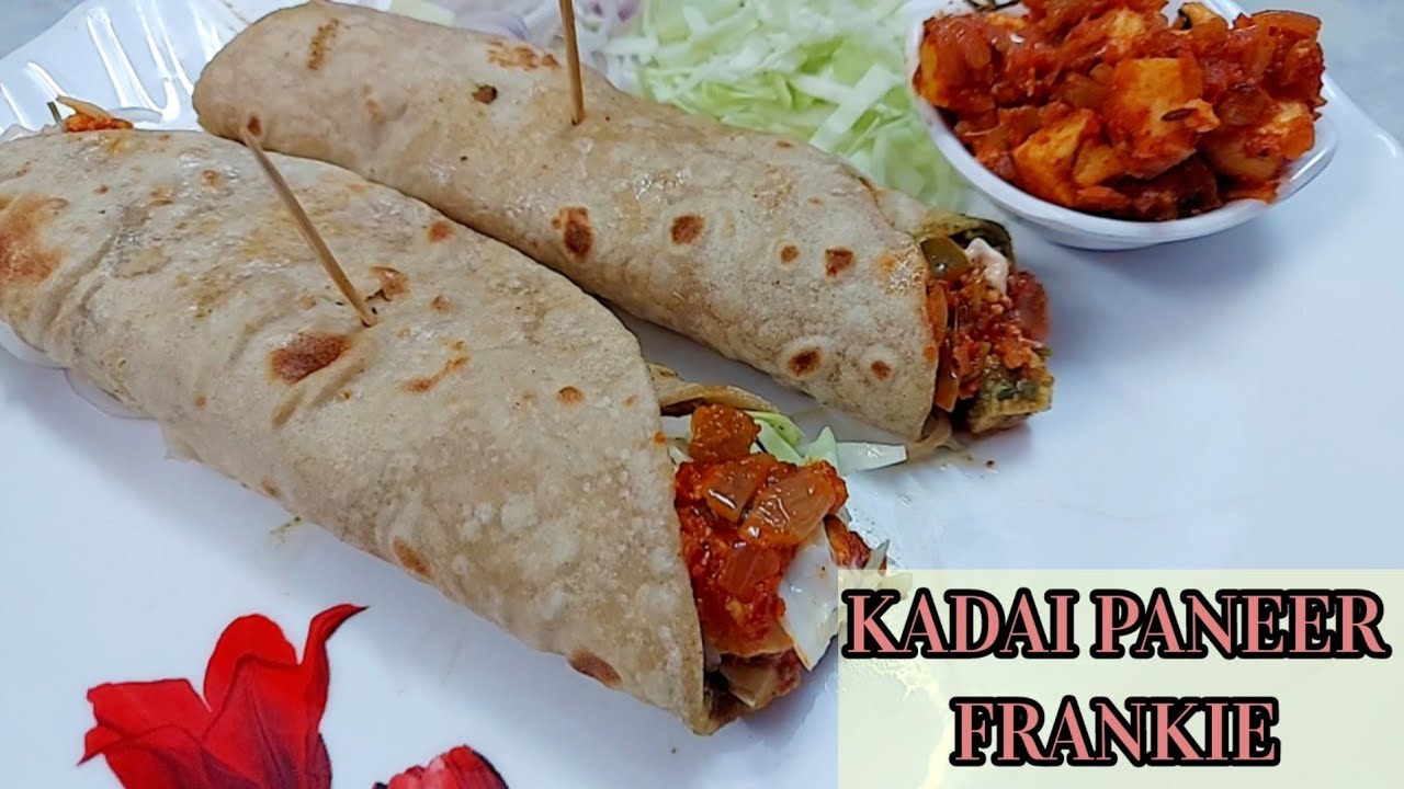 Kadai Paneer Frankie || Paneer Roll Recipe || Whole Wheat Paneer Wrap ...