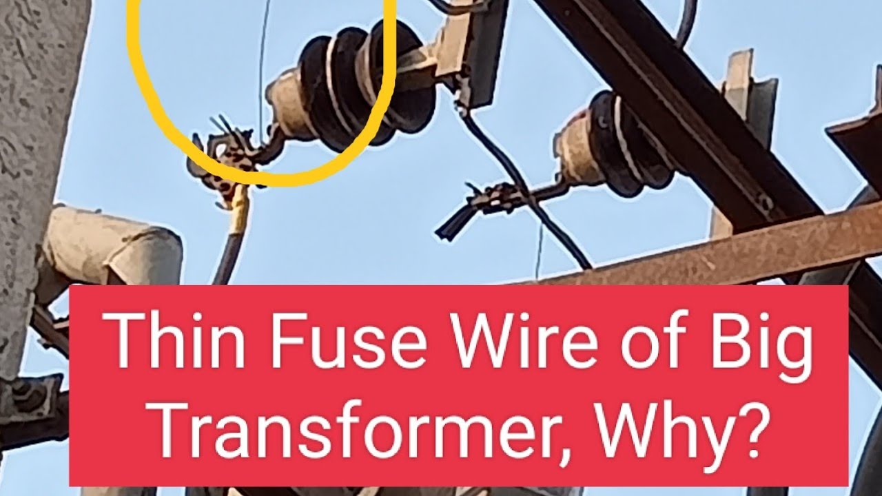 Why Use Thin Fuse in Transformer in HT Side? बड़े ट्रांसफार्मर का फ्यूज ...