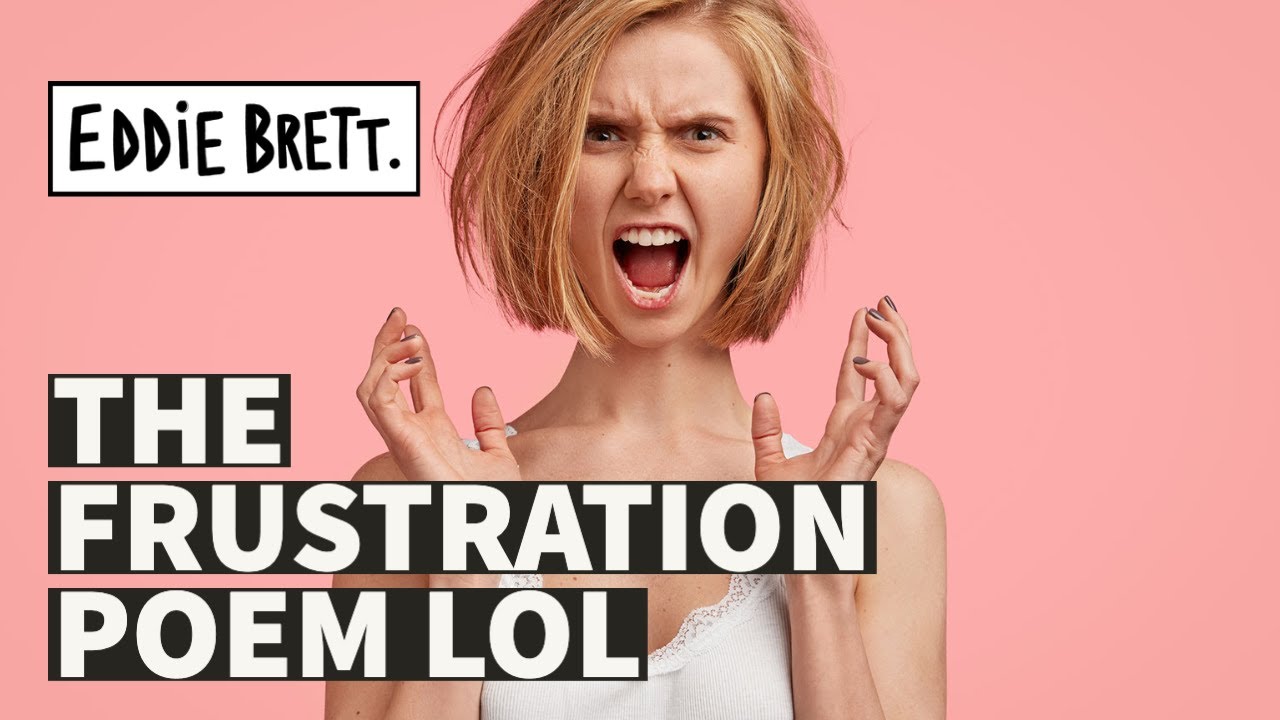 The frustration poem! spoken word poetry - eddie brett - YouTube