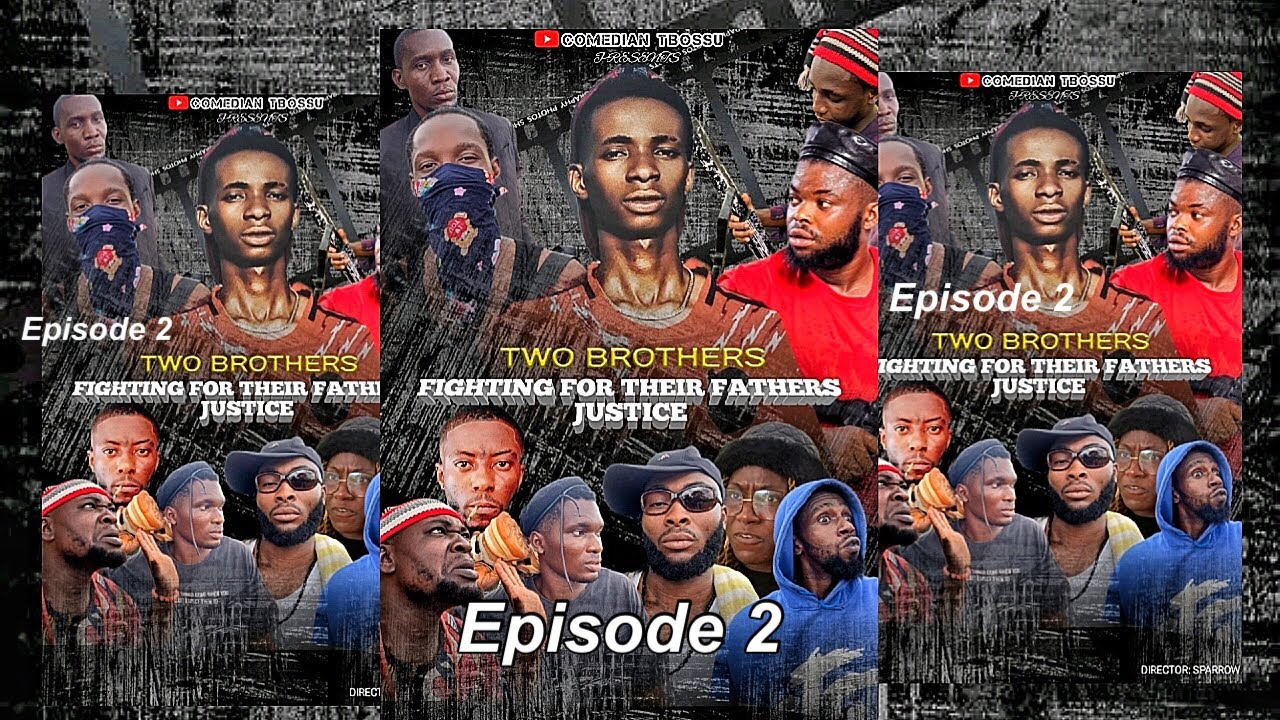 Two brothers fighting for their fathers justice { EPISODE 2 } - YouTube