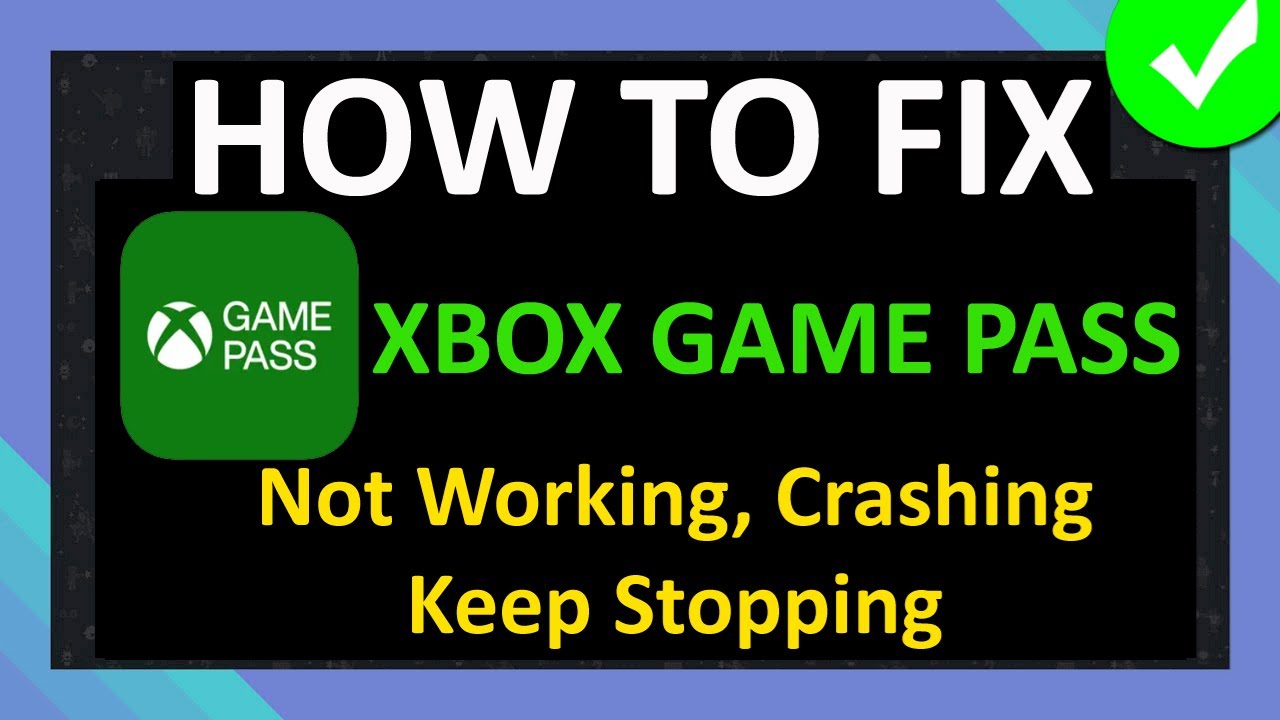 How To Fix Xbox Game Pass App Not Working, Crashing or Keep Stopping ...