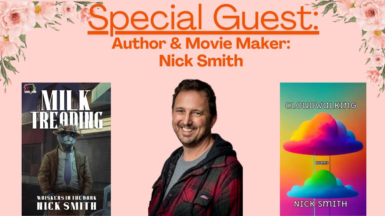 Special Guest: Author and Movie Maker Nick Smith - YouTube