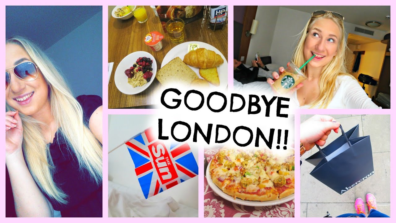 GOODBYE LONDON!! - YouTube