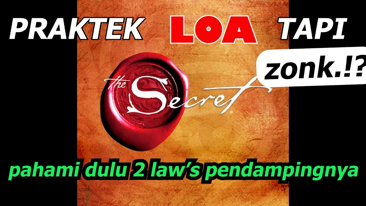 LOA is nothing (tanpa bersanding dengan 2 hukum lainnya ) # KARMA ...