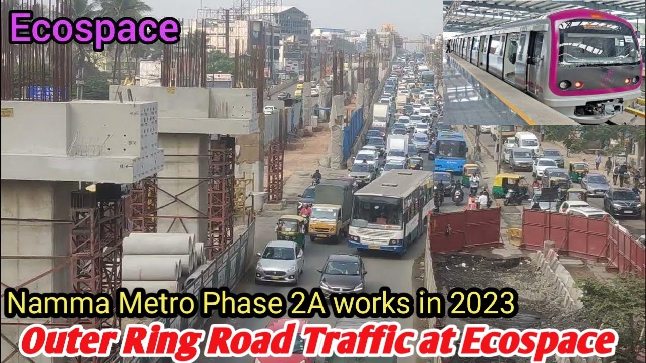 Ecospace Bengaluru || Metro works & Traffic in 2023 || Outer Ring Road ...