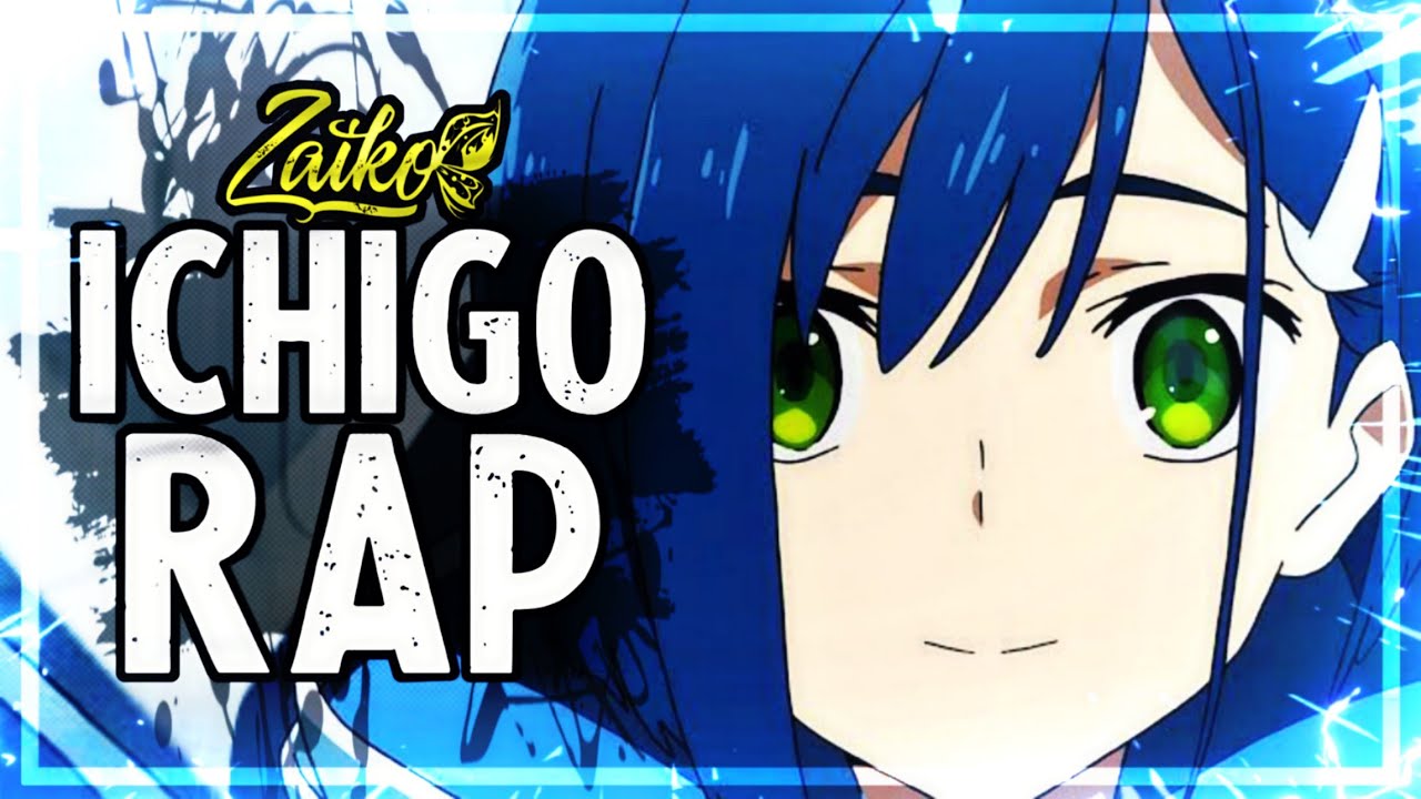 💙 RAP DE ICHIGO 💙 | DARLING in the FRANXX | Tributo #3 II Zaiko Senpai ...