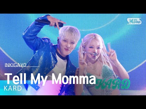 KARD (카드) - Tell My Momma @인기가요 inkigayo 20240818