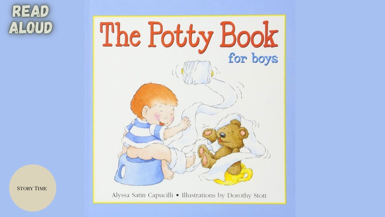 THE POTTY BOOK FOR BOYS-By Alyssa Satin Capucilli || Read aloud - YouTube
