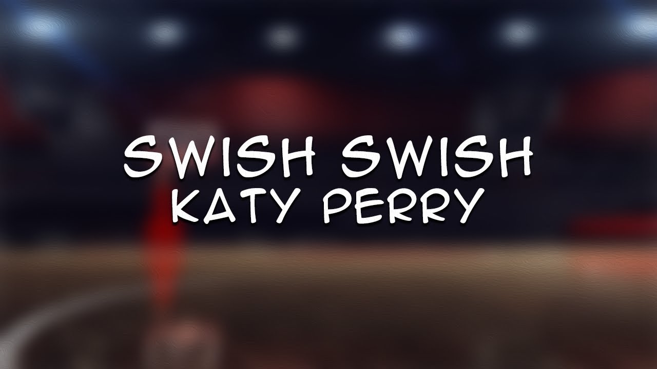 Katy Perry - Swish Swish ft. Nicki Minaj(Lyrics) - YouTube