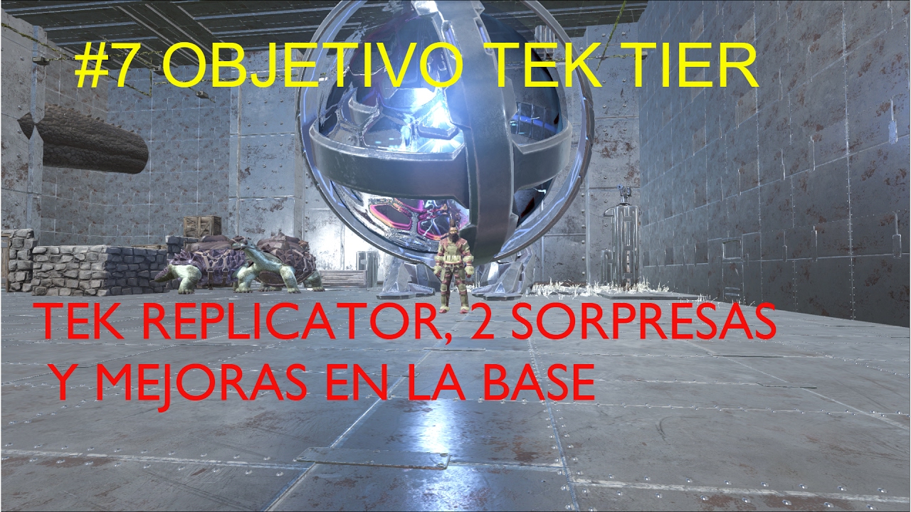 TEK REPLICATOR, 2 SORPRESAS Y MEJORAS EN BASE #7 OBJETIVO TEK TIER ...