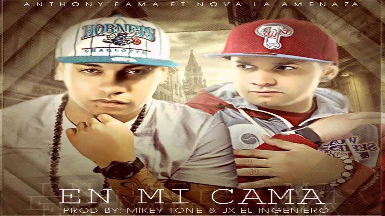 En Mi Cama - Anthony Fama Ft Nova La Amenaza(Original) ★REGGAETON 2012 ...